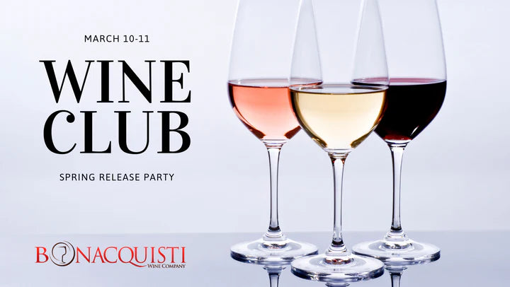 WINE CLUB SPRING RELEASE PARTY 🌼 – Bonacquisti Wine Company
